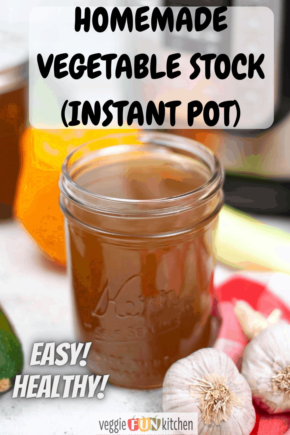 Instant Pot Vegetable Stock, made from Scratch - Veggie Fun Kitchen