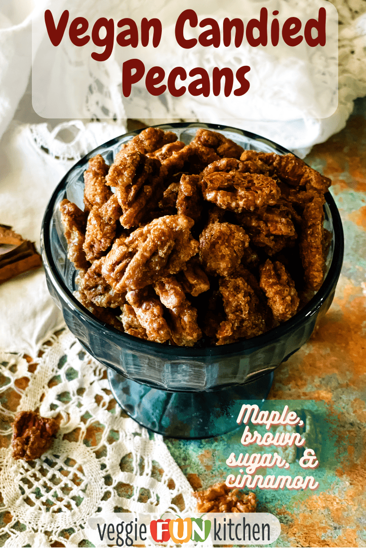 Oven Toasted Vegan Candied Pecans with Maple Syrup and Brown Sugar ...